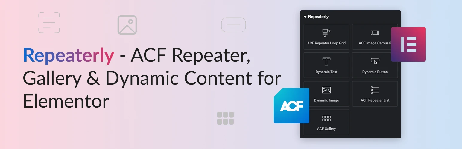 Repeaterly - ACF Repeater Fields & Dynamic Content for Elementor